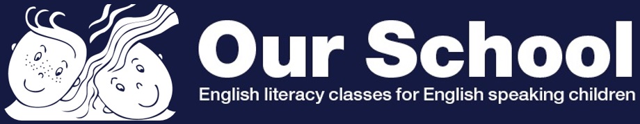 Our School – English literacy classes for fluent English speaking children